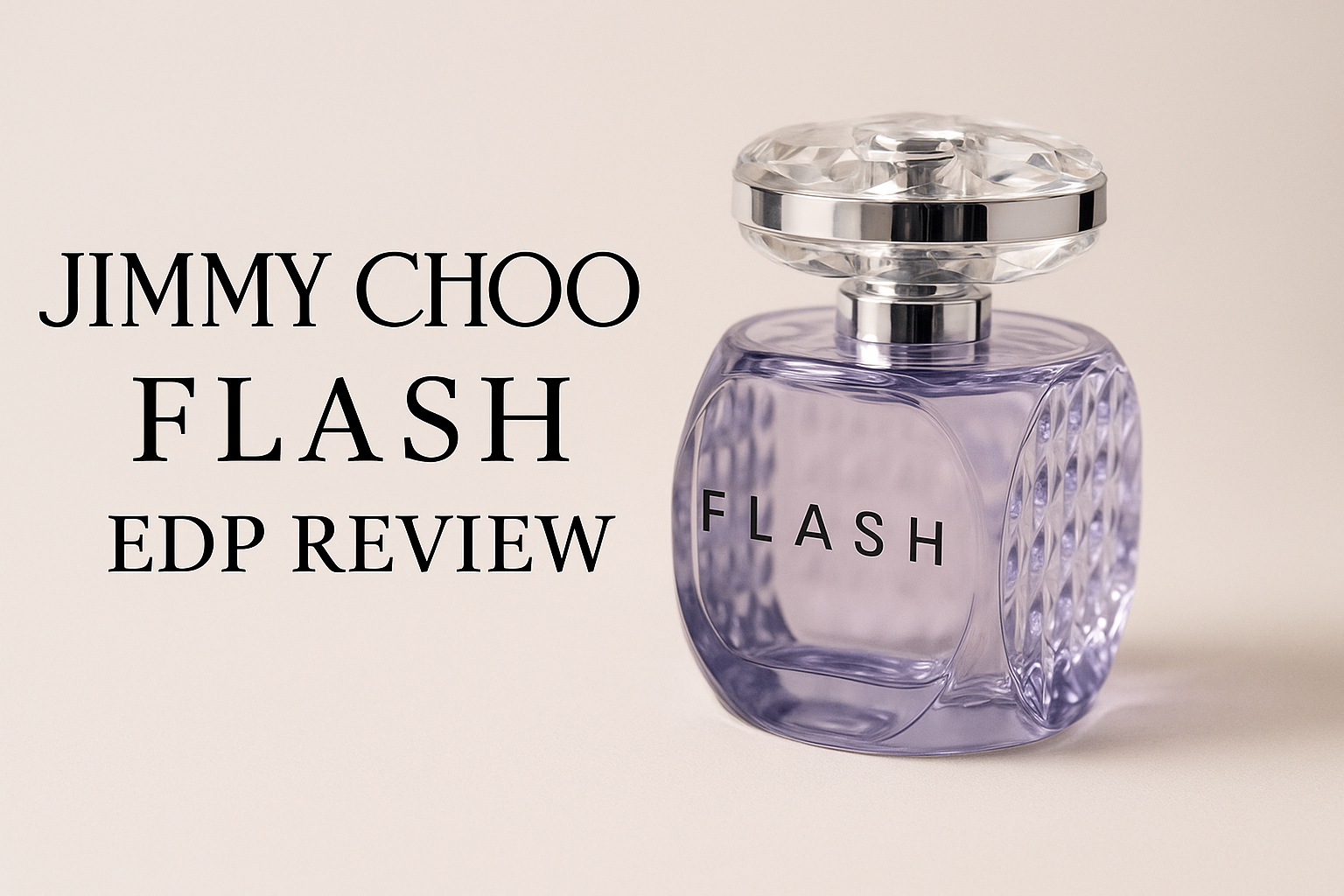 Jimmy Choo Flash Eau de Parfum Review | Glow Empire